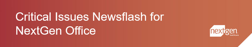 Critical Issues Newsflash for NextGen Office: Resolved Known Issues - 2022